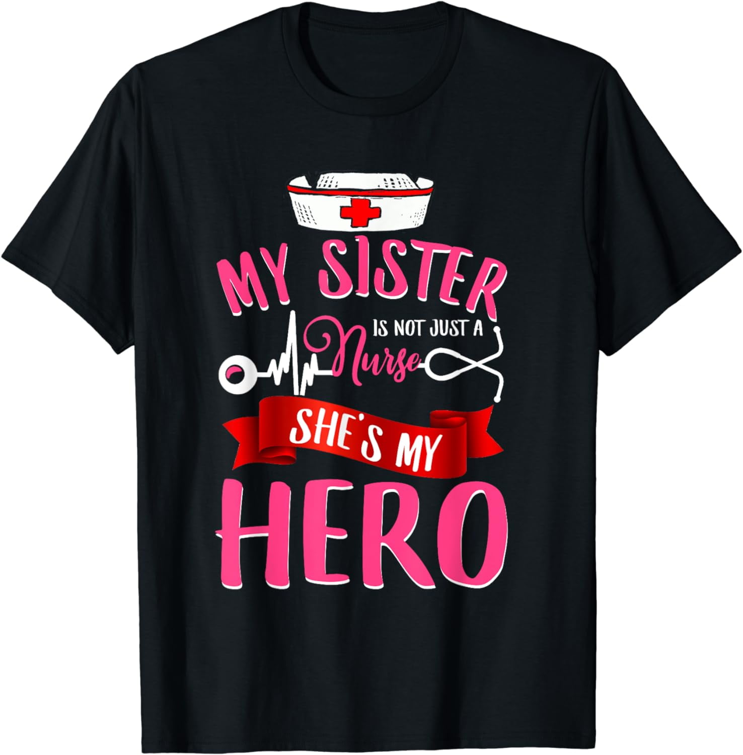 Nurse Family Matching Shirts My Sister is Hero T-Shirt - Walmart.com