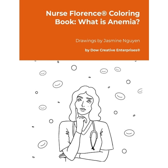 Nurse Florence(R) Coloring Book: What is Anemia?, (Paperback) - Walmart.com