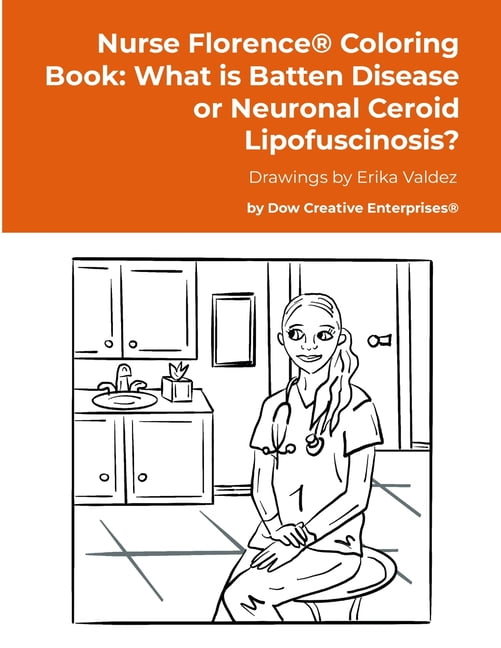 Nurse Florence(R) Coloring Book: What is Batten Disease or Neuronal ...