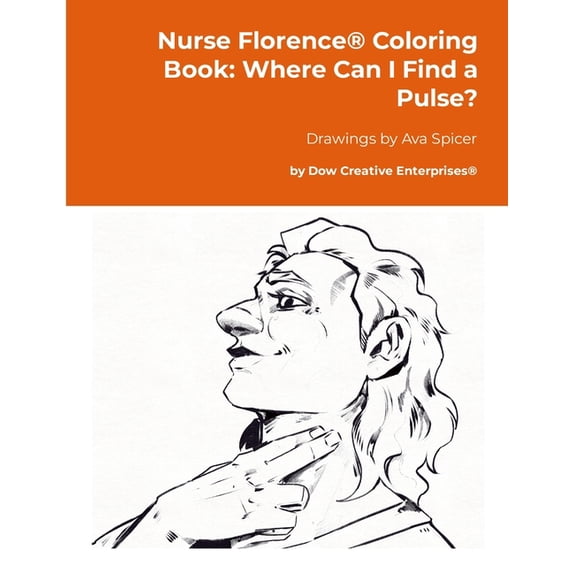 Nurse Florence(R) Coloring Book: Where Can I Find a Pulse?, (Paperback ...
