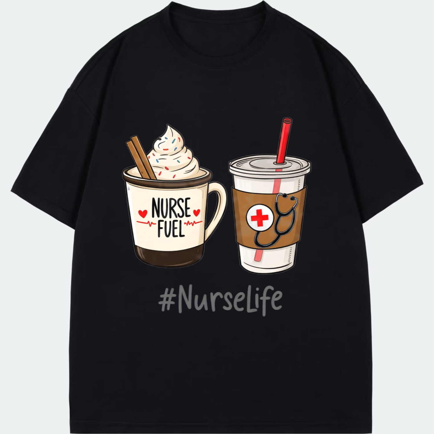 Nurse Fuel Coffee And Hot Chocolate T-Shirt Black Nurse Fuel And ...
