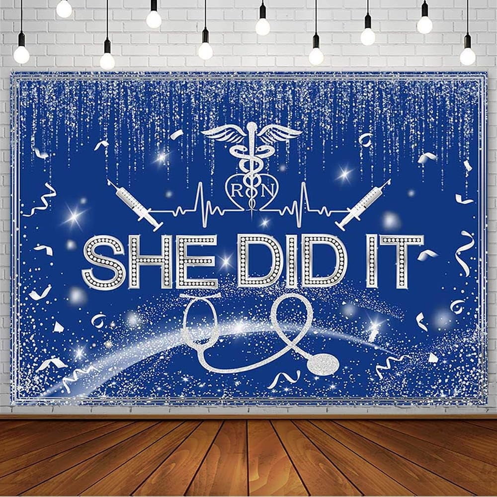 Nurse Graduation Backdrop She Did It Congratulations Graduates Blue ...