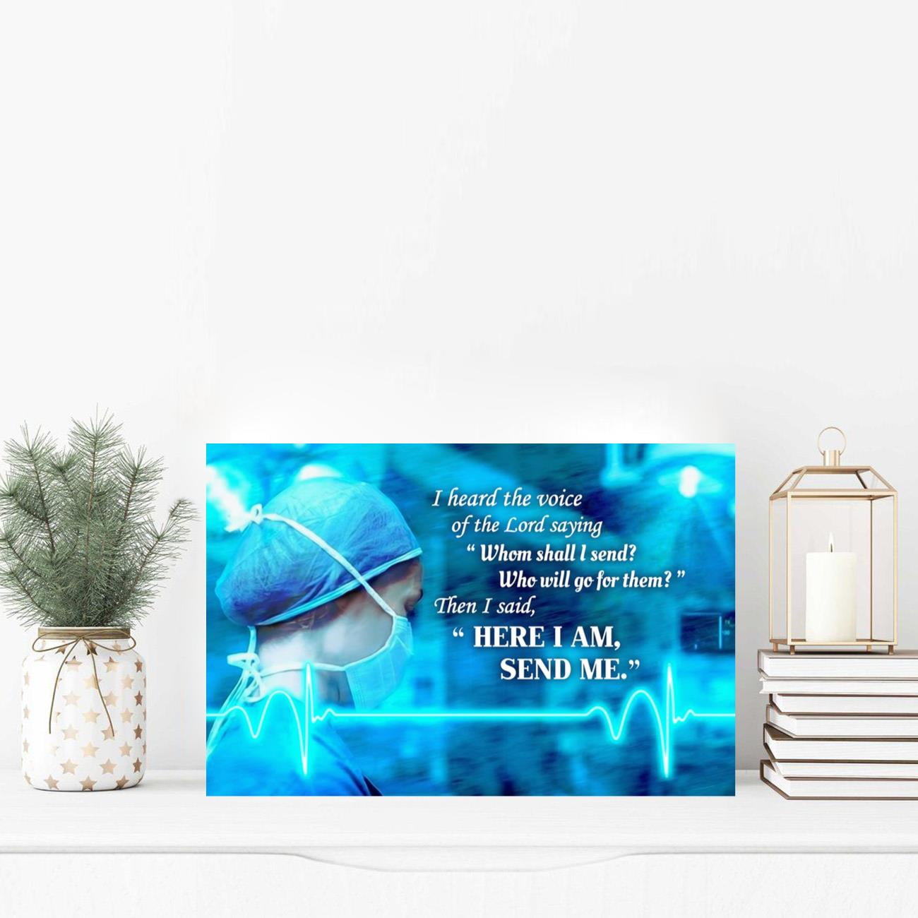 Nurse Here I Am Send Me Poster Nurse Poster gift for nurse 24 x 36 Inch ...