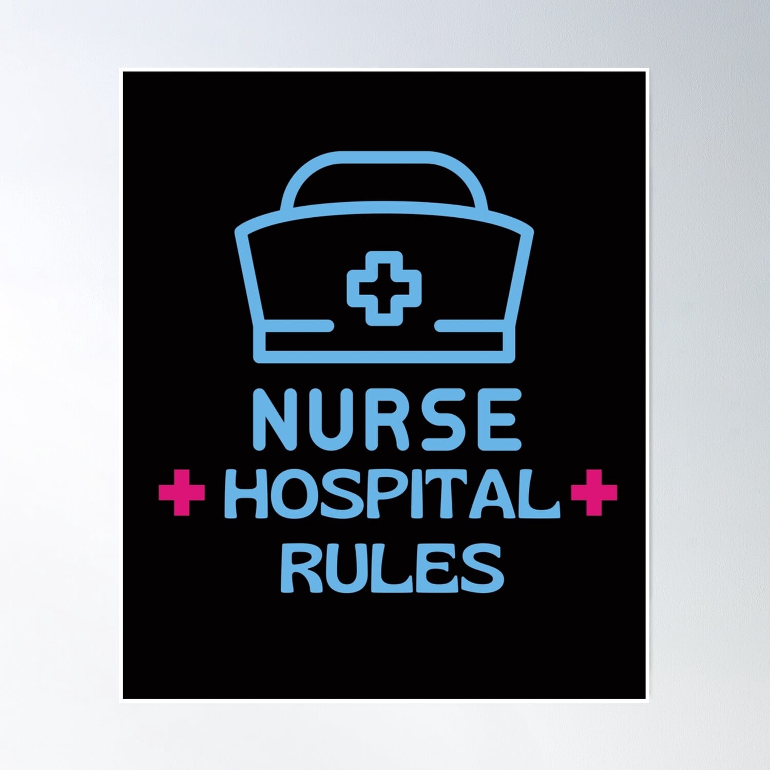 Nurse Hospital Rules Poster Wall Art, Modern Wall Decor, 12x18 UNFRAMED ...