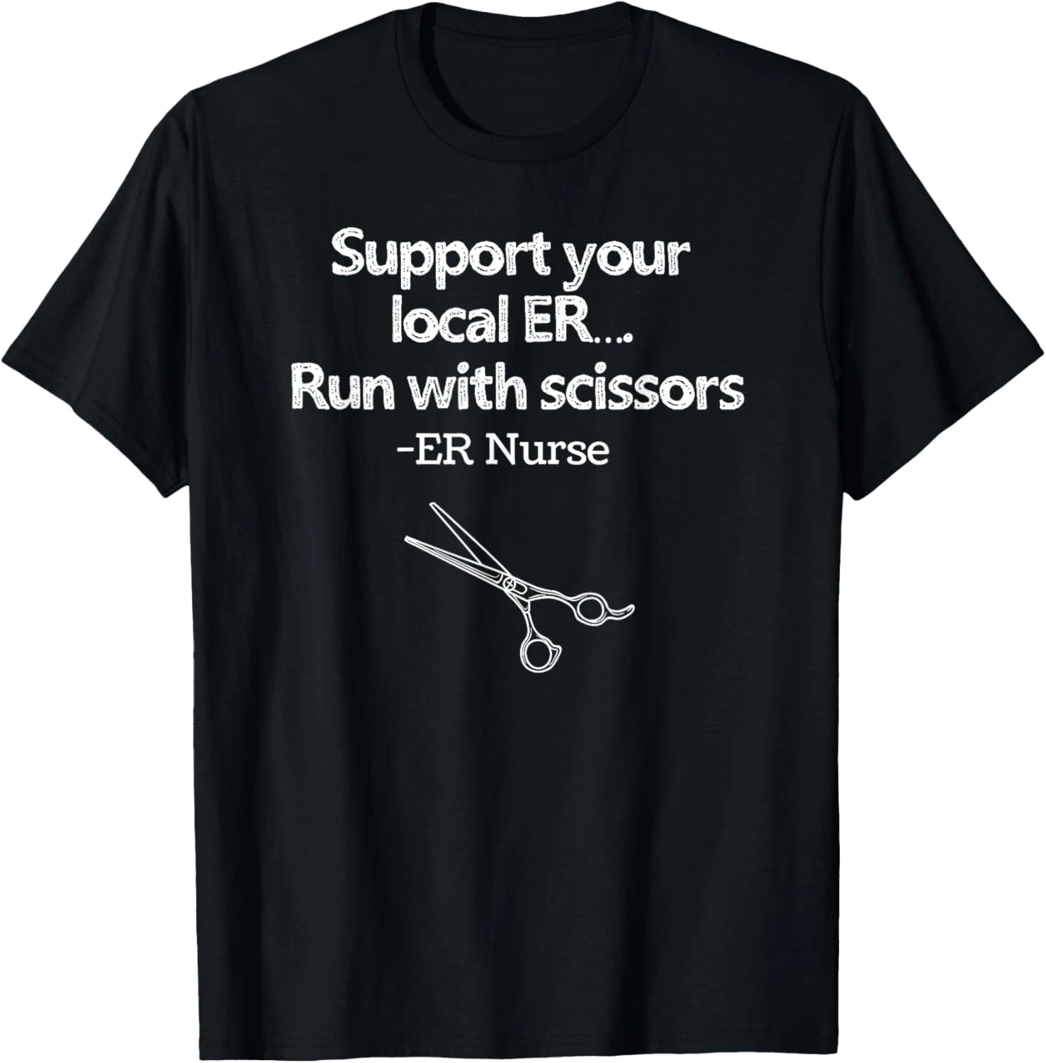 Nurse Humor Trauma ER Nurse Run With Scissors Medical Graphic Tee Shirt ...