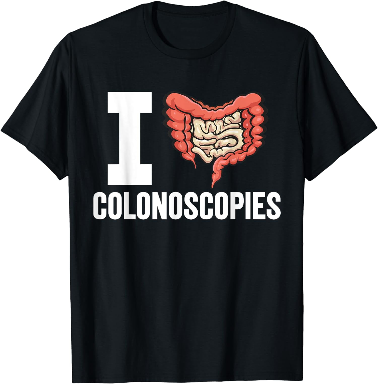 Nurse I Love Colonoscopies T-Shir - Walmart.com