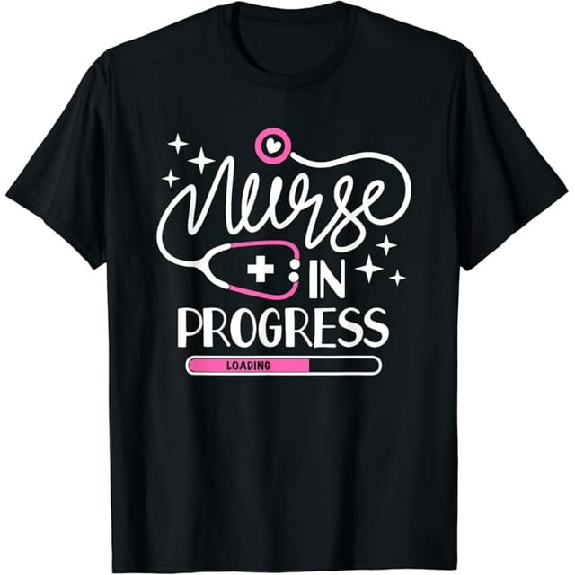 Nurse In Progress Future Nurse Life Nursing School Student T-Shirt ...