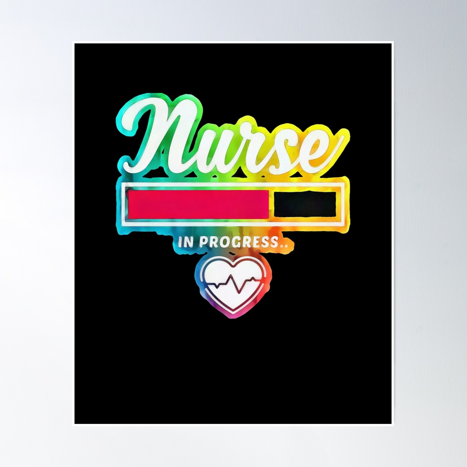 Nurse In Progress Poster Wall Art, Modern Wall Decor, 24x36 UNFRAMED ...
