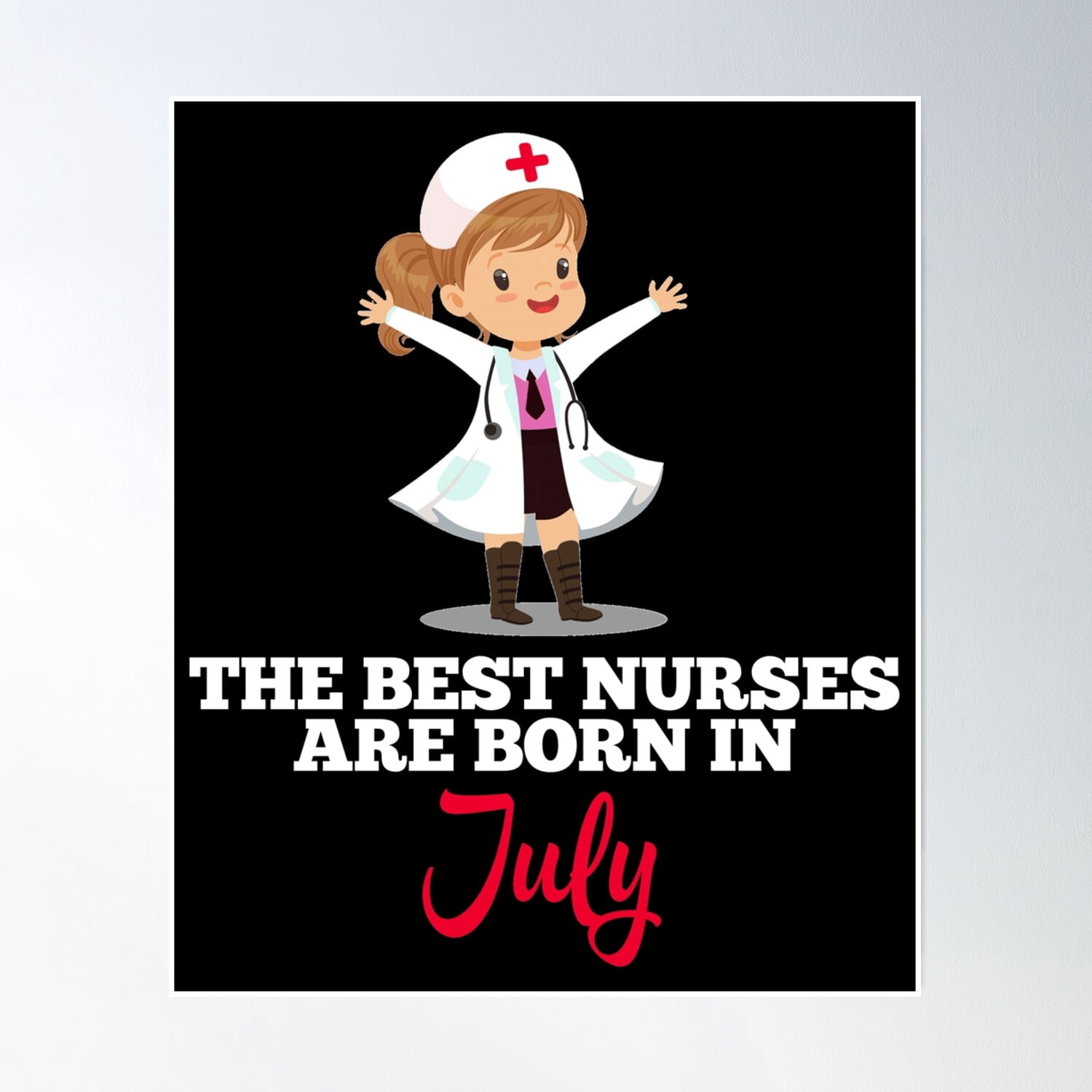 Nurse July Birthday Design Poster Wall Art, Modern Wall Decor, 8x12 ...