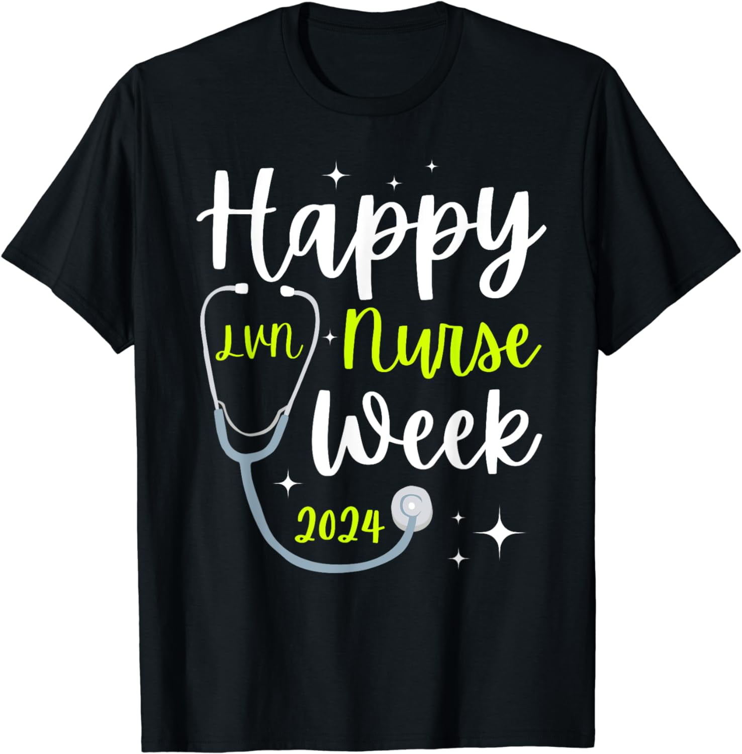 Nurse LVN Week - Happy National Nurses Week 2024 T-Shirt - Walmart.com