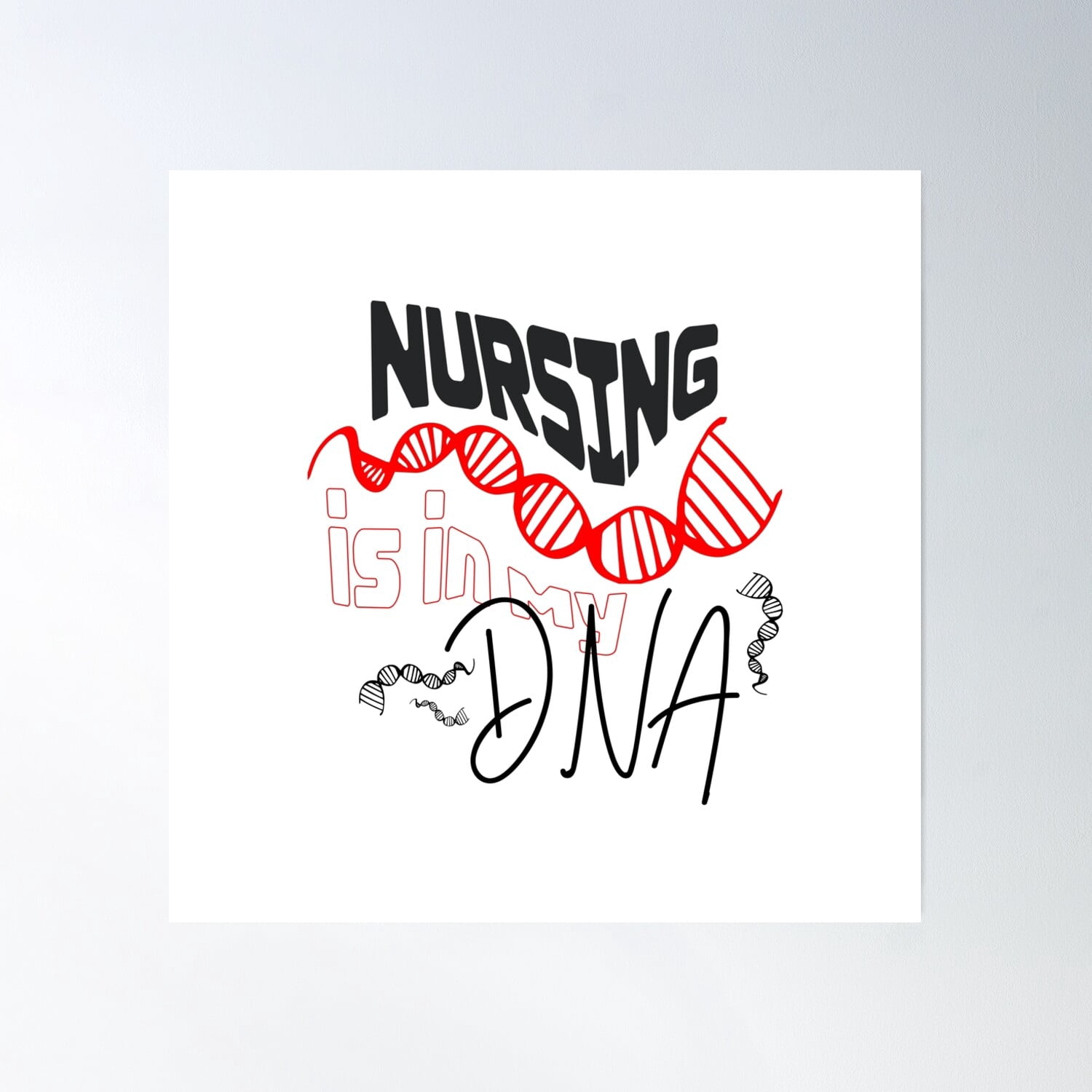 Nurse Life Dna Poster Wall Art, Modern Wall Decor, 24x24 UNFRAMED ...