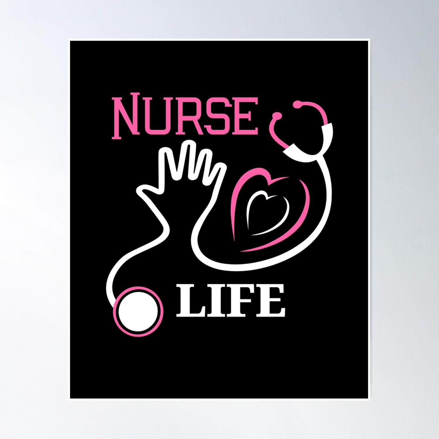 Nurse Life. Great Design For All Health Workers, Nurses. Poster Wall ...