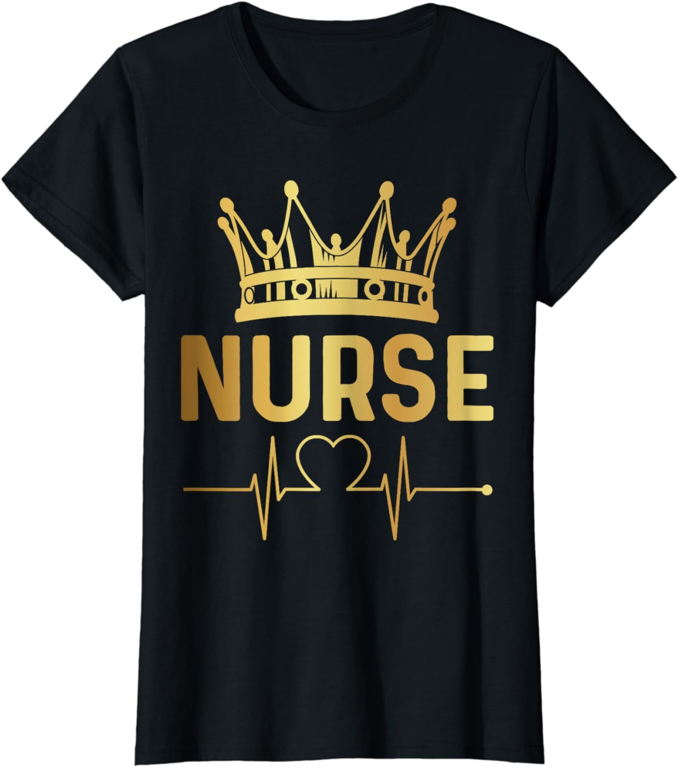 Nurse Life Nurse Day Nurse Week Gold Crown Nurse Tee T-Shirt - Walmart.com