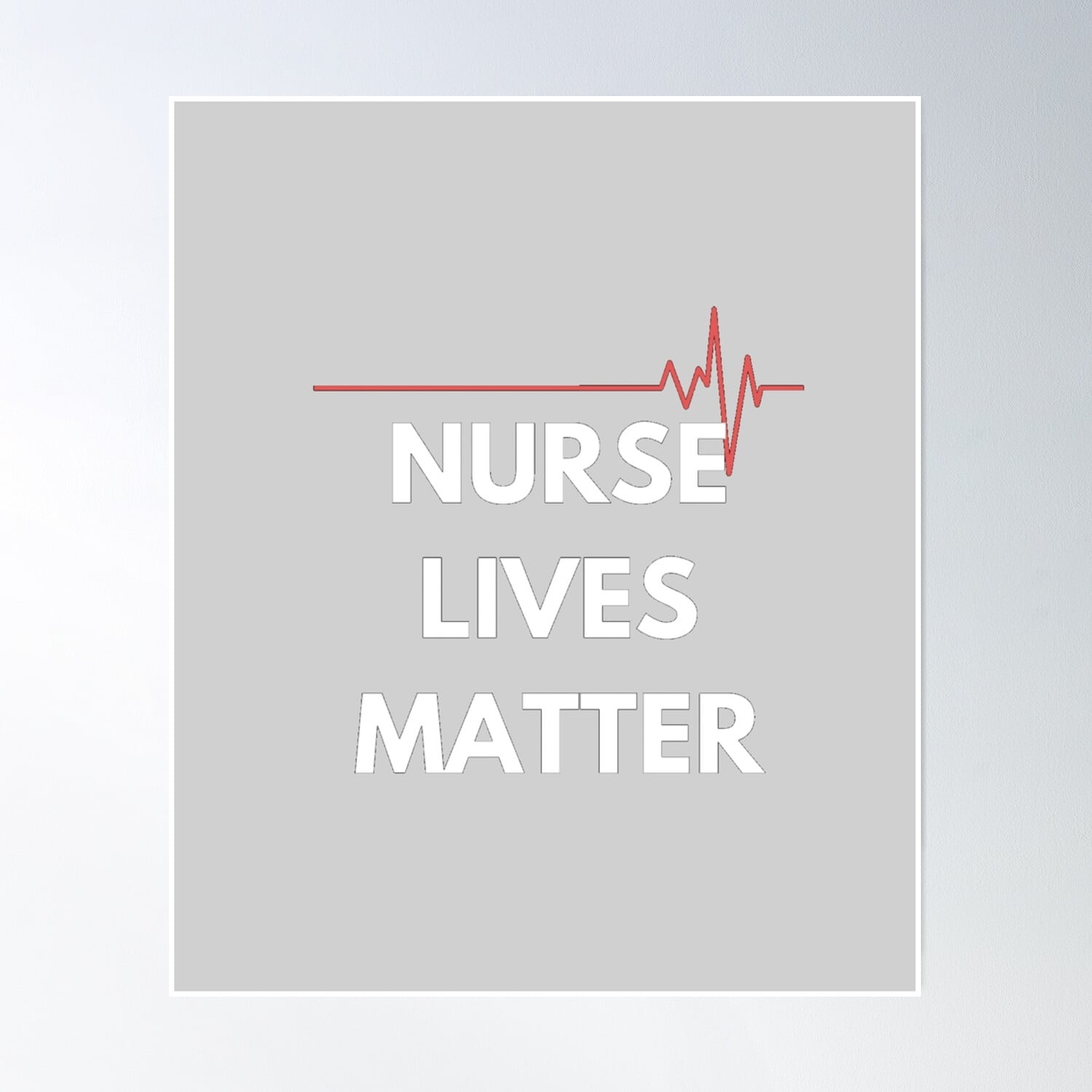 Nurse Lives Matter Poster Wall Art, Modern Wall Decor, 12x18 UNFRAMED ...