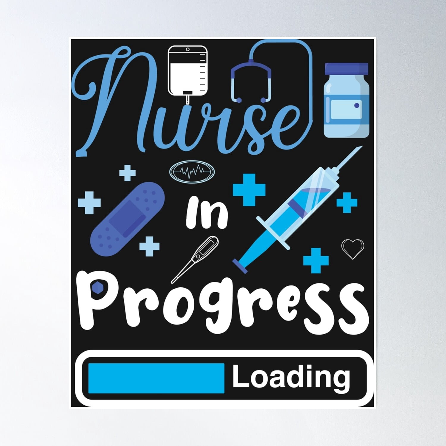 Nurse Loading _ Nurse In Progress _Future Nurses Poster Wall Art ...