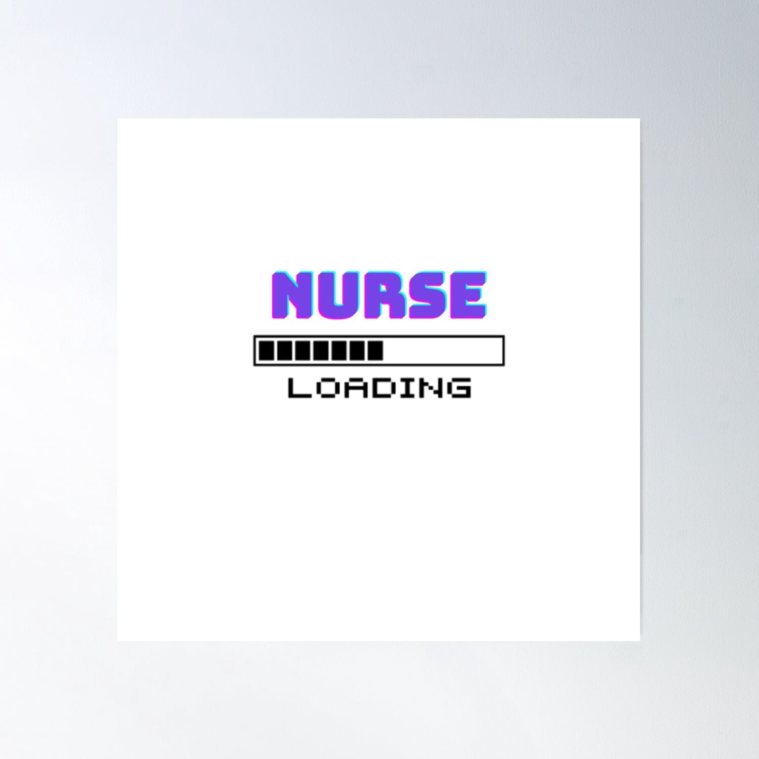 Nurse Loading Poster Wall Art, Modern Wall Decor, 30x30 UNFRAMED ...