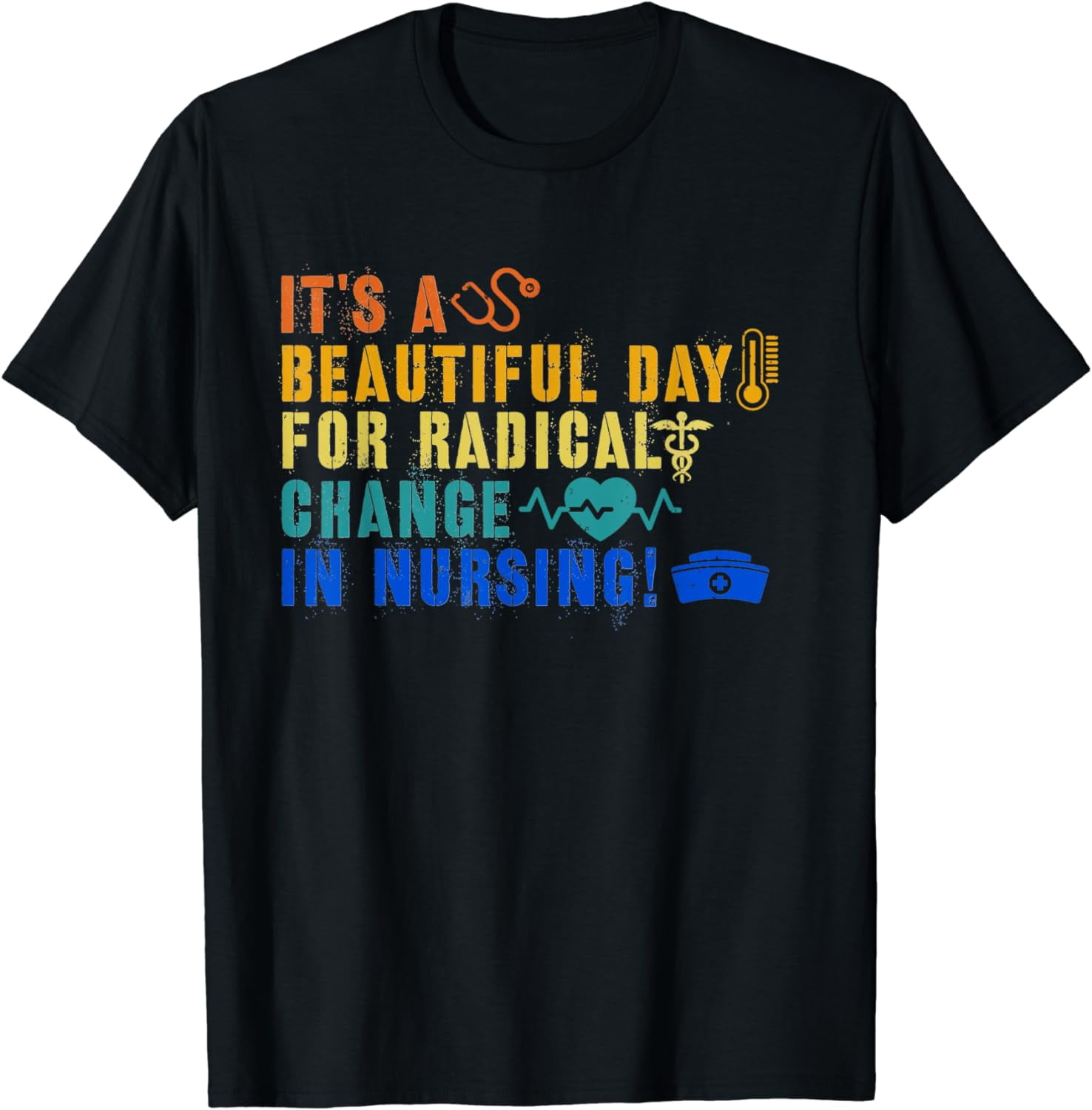 Nurse March 2022 It's A Beautiful Day For A Radical Change T-Shirt ...