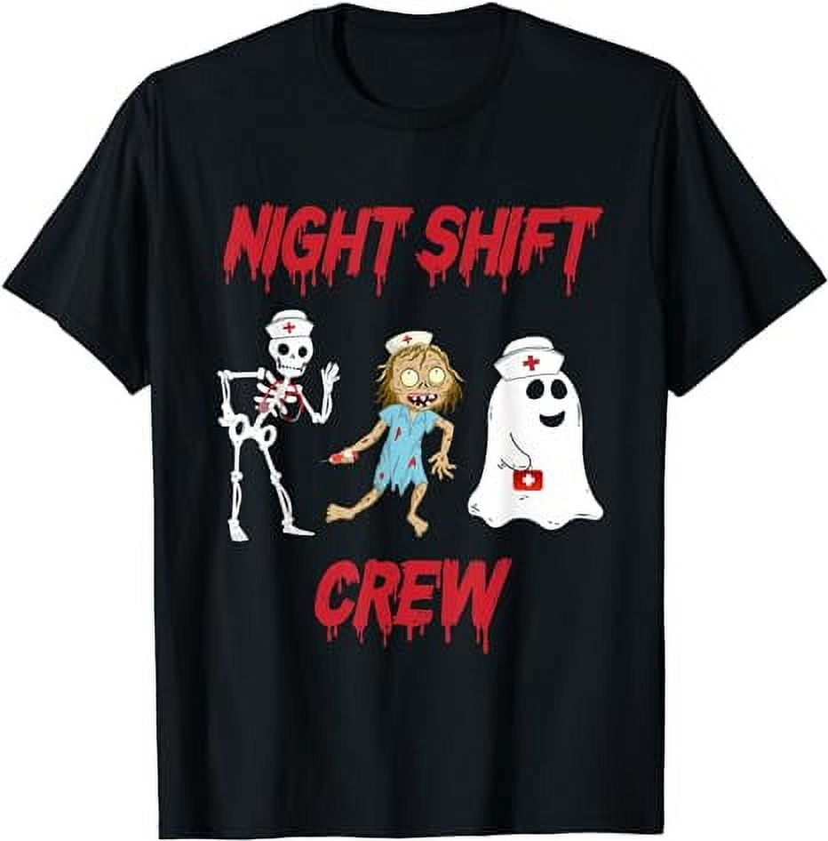Nurse Night Shift Crew Ghost Skeleton Zombie Funny Halloween T-Shirt ...