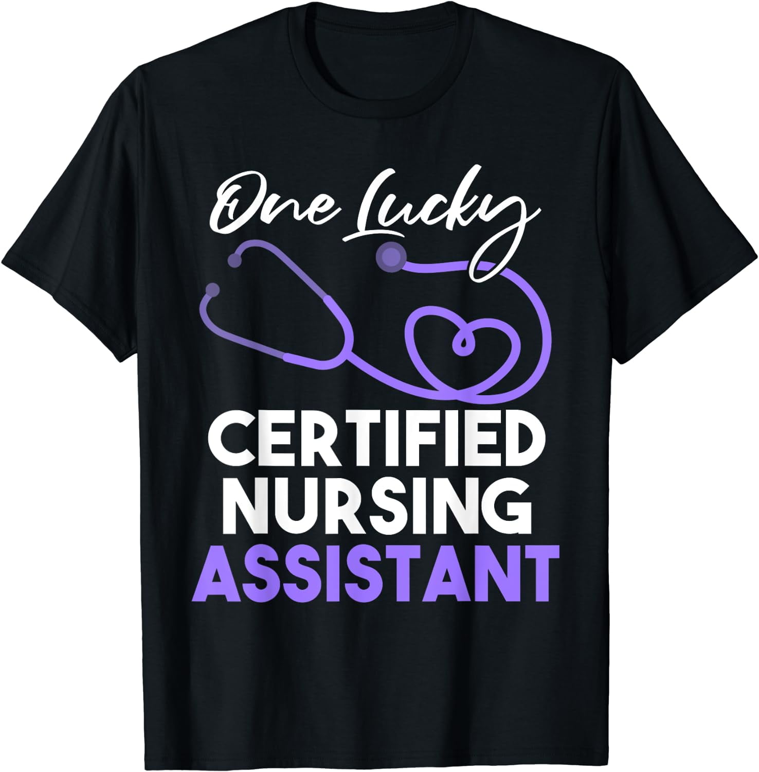 Nurse One Lucky CNA Certified Nursing Assistant T-Shirt - Walmart.com