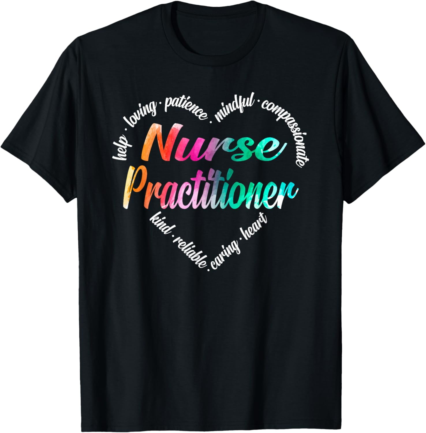 Nurse Practitioner Heart Word Cloud Watercolor Rainbow T-Shirt ...