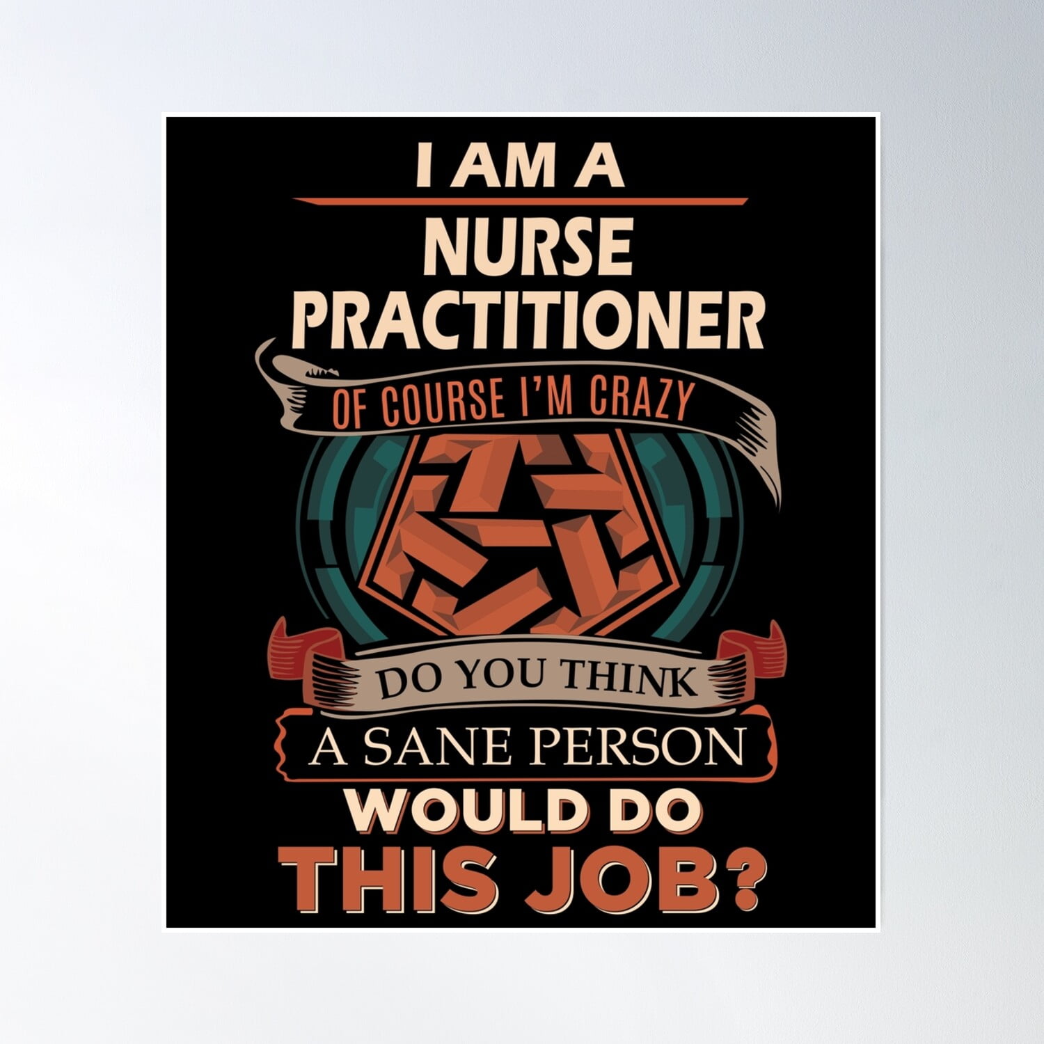 Nurse Practitioner - Sane Person Poster Wall Art, Modern Wall Decor ...