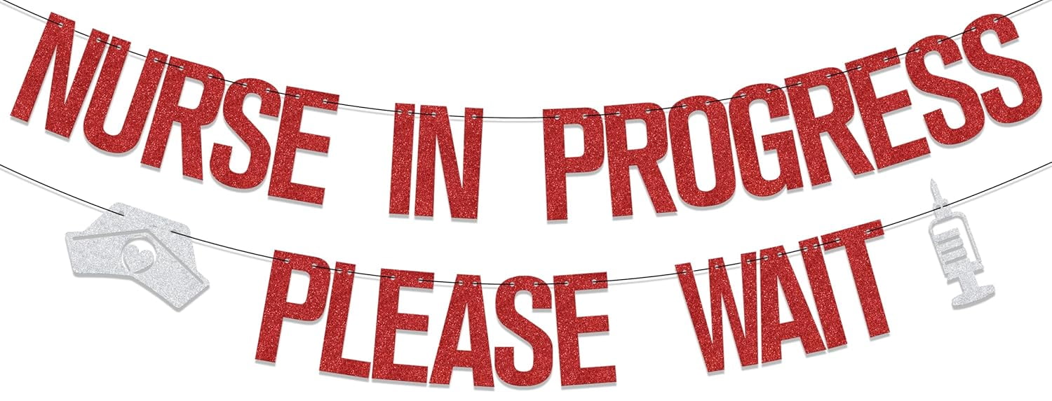 Nurse In Progress Please Wait Banner, Nursing Graduation Party Supplies ...