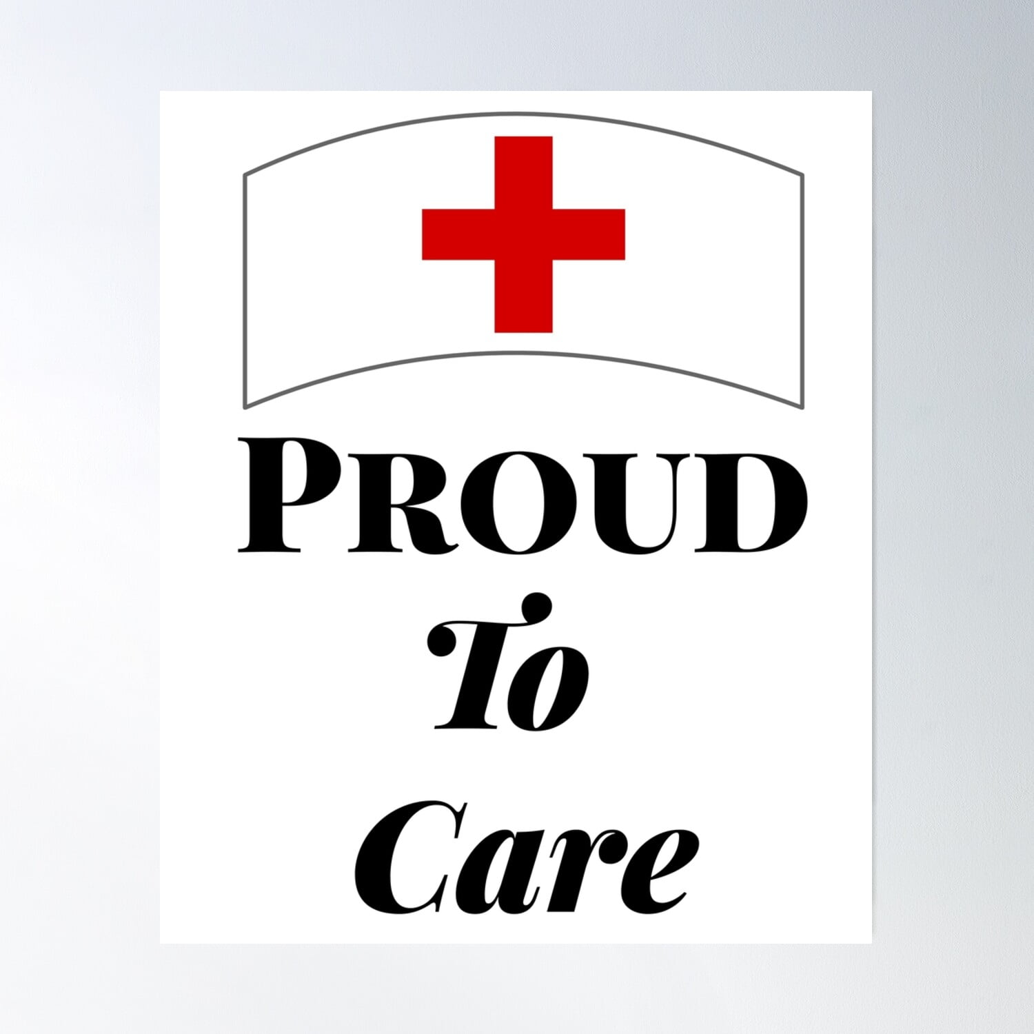 Nurse Proud To Care, Healthcare Slogan, Doctor, Nurses, Nurse Cap ...