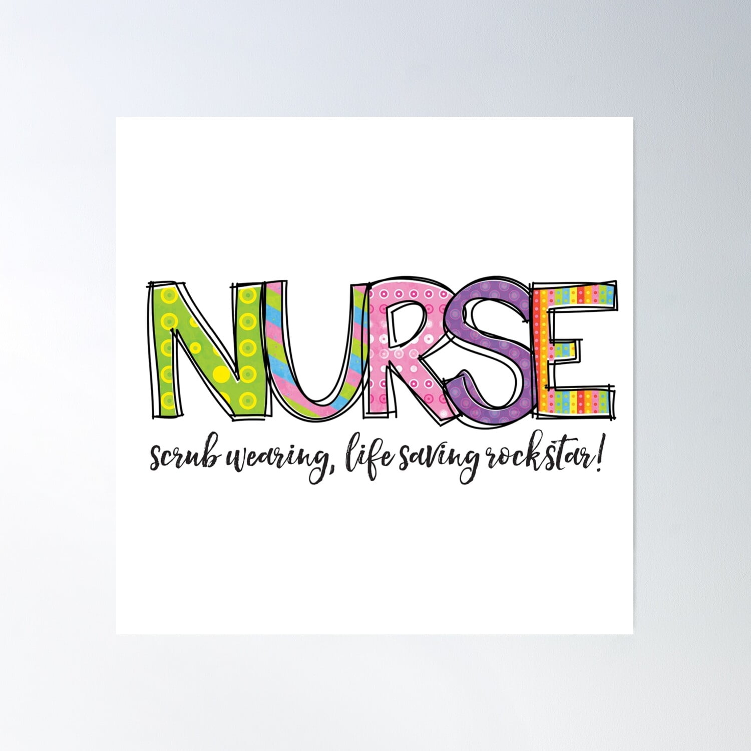 Nurse Quote ,Scrub Wearing Life Saving Poster Wall Art, Modern Wall ...