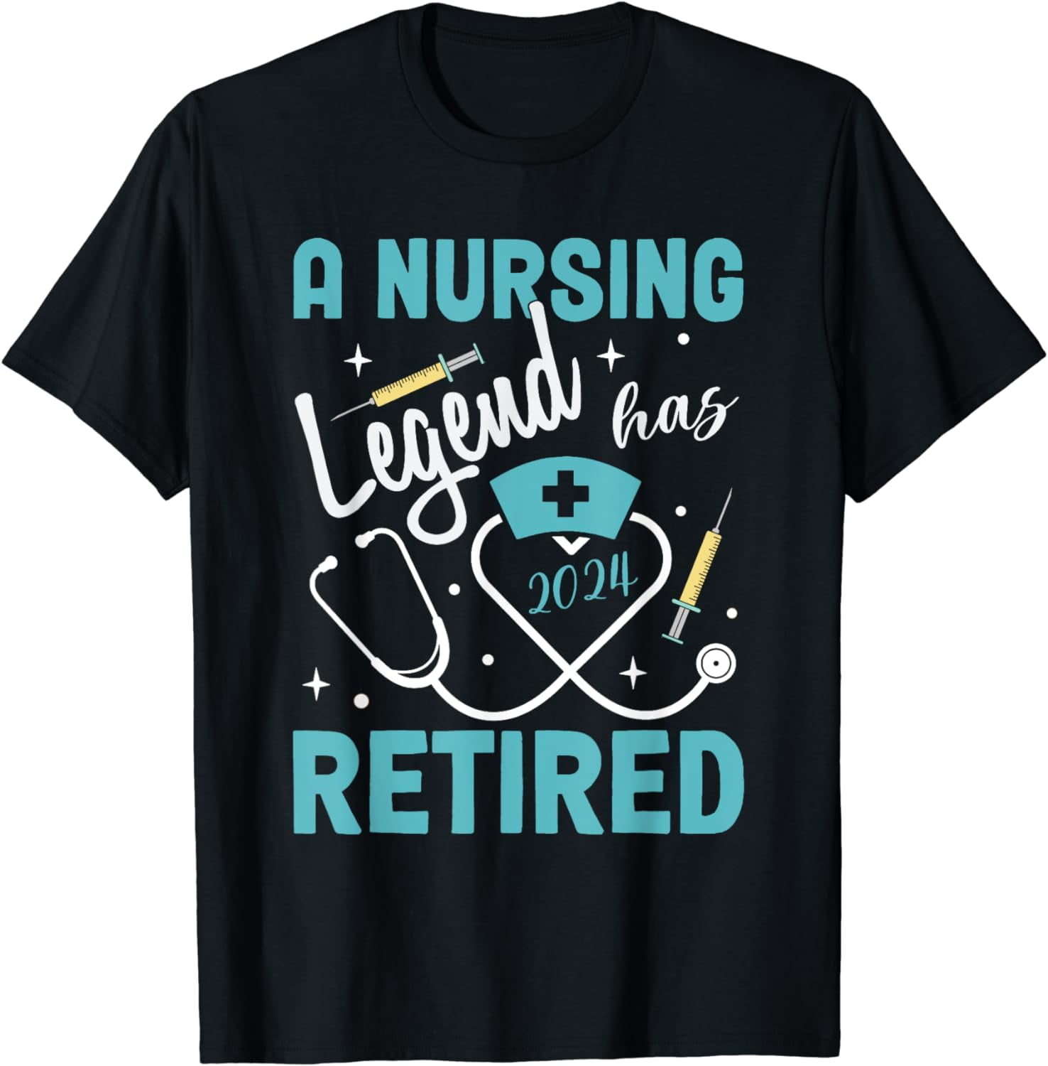 Nurse Retiring-Nurse week 2024 -A Nursing Legend has retired Black T ...