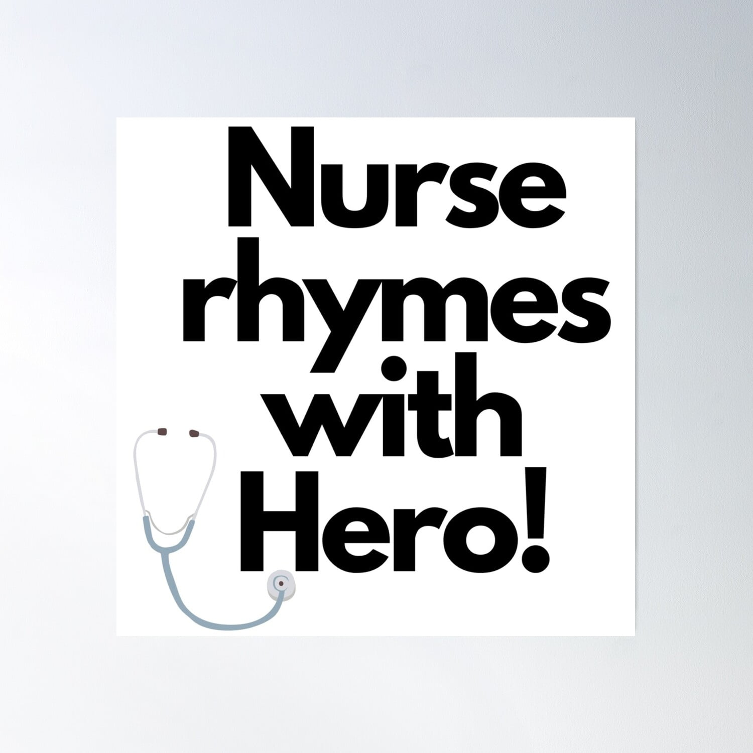 Nurse Rhymes With Hero! Poster Wall Art, Modern Wall Decor, 24x24 ...