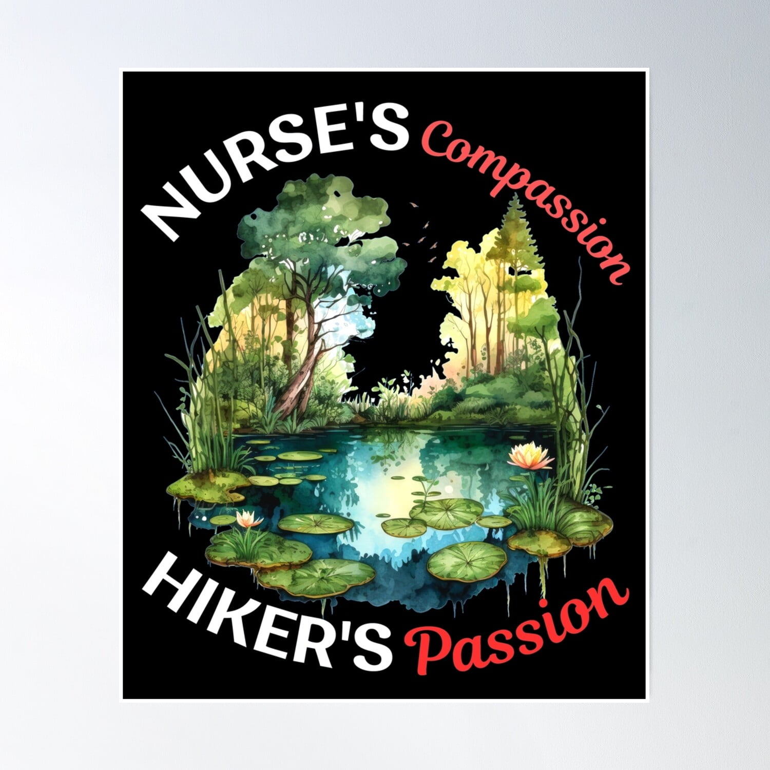 Nurse'S Compassion, Hiker'S Passion Poster Wall Art, Modern Wall Decor ...