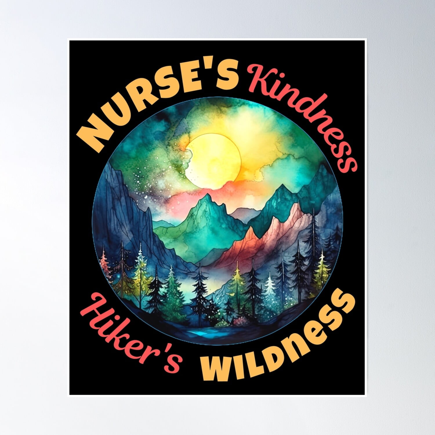 Nurse'S Kindness, Hiker'S Wildness. Nurse Hiking Poster Wall Art ...