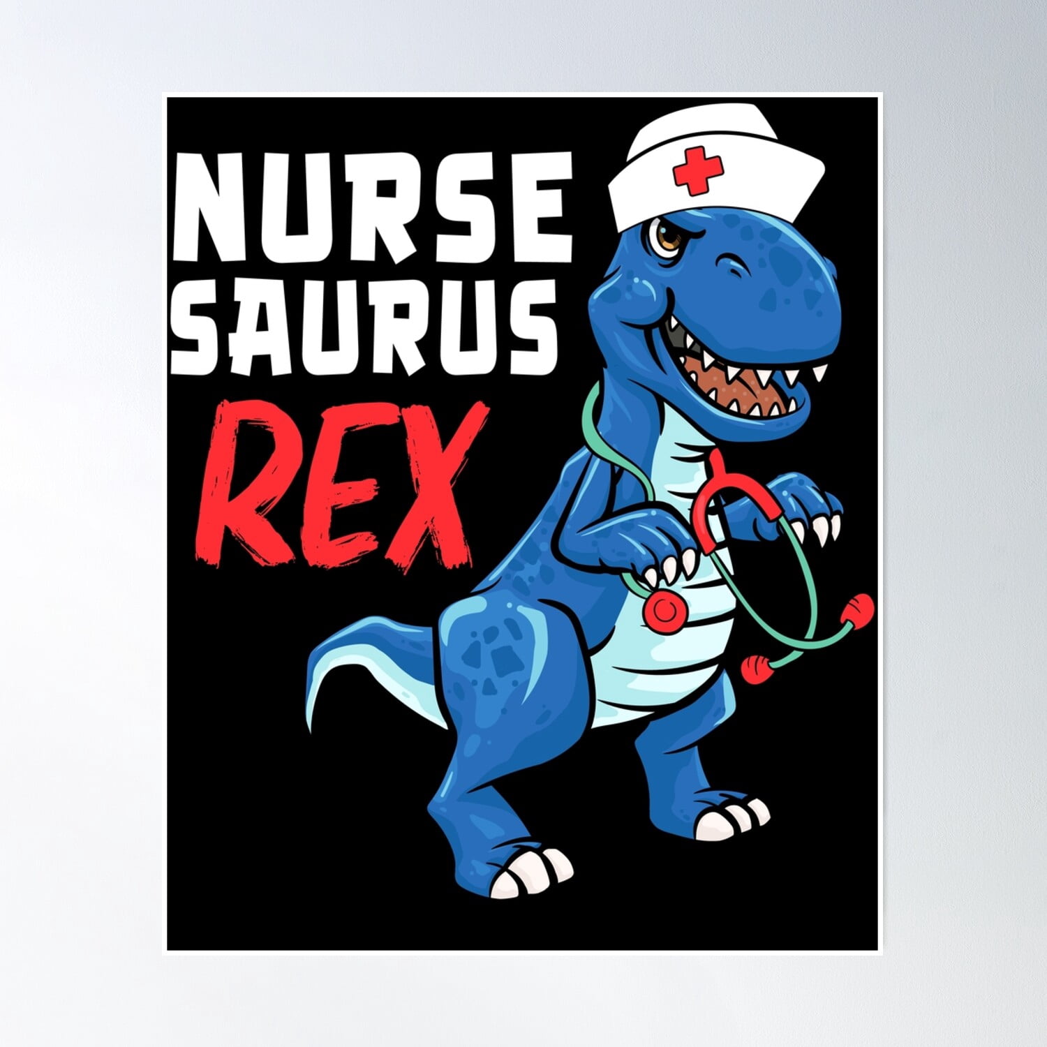 Nurse Saurus Rex Poster Wall Art, Modern Wall Decor, 24x36 UNFRAMED ...