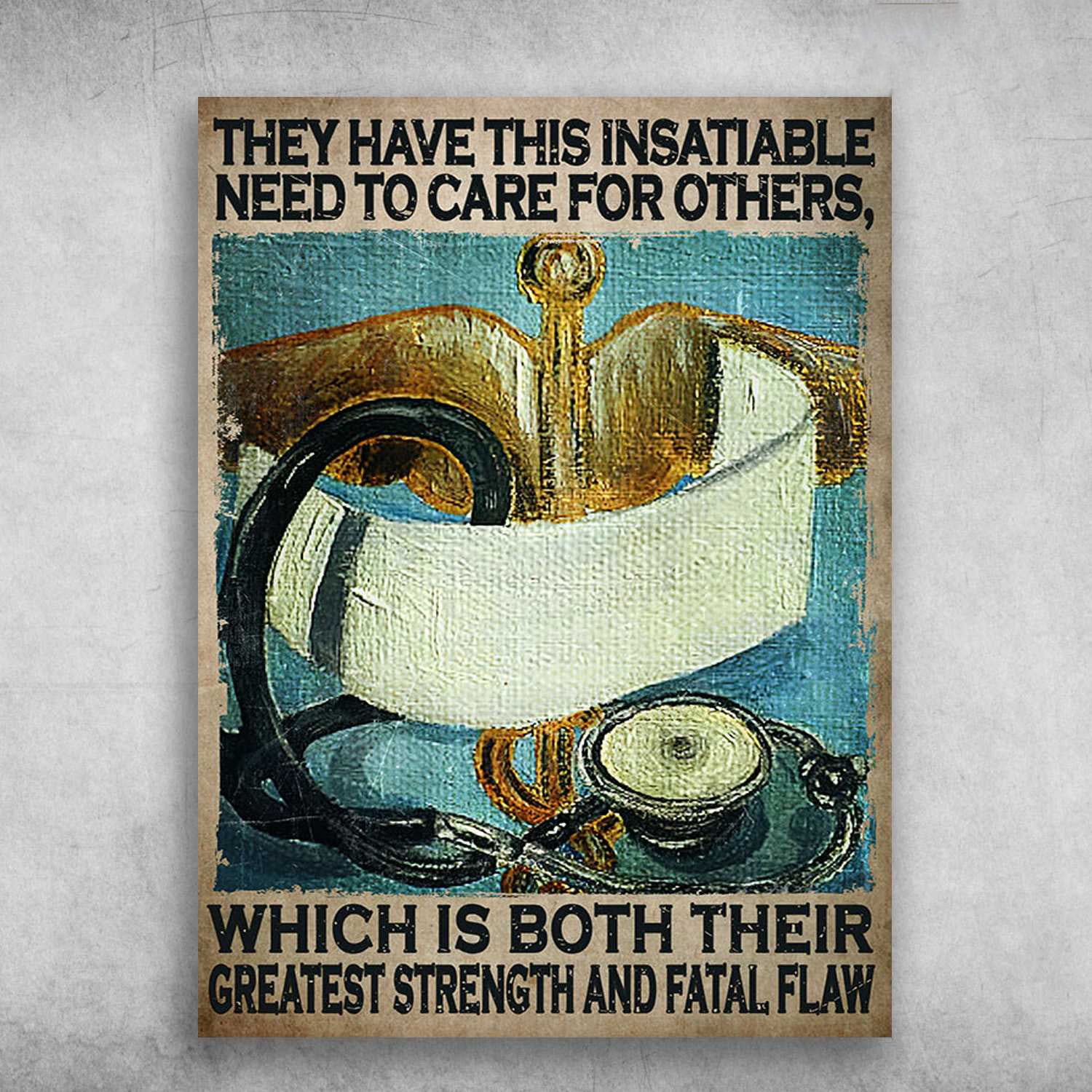 Nurse Stethoscope - They Have This Insatiable, Need To Care For Other ...