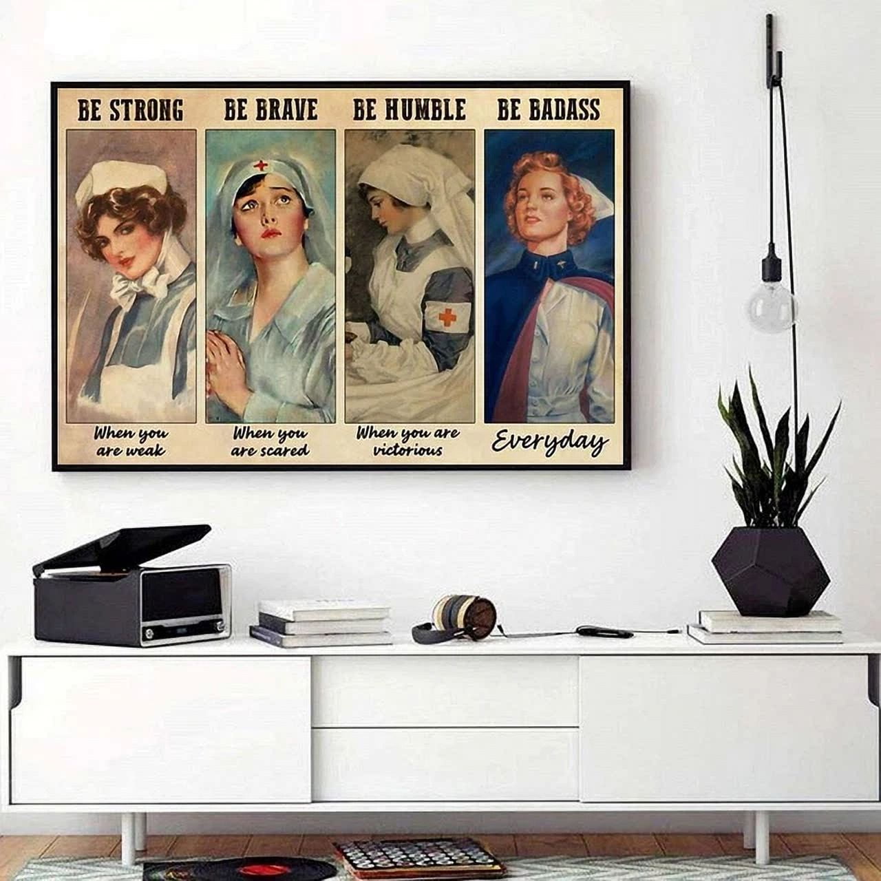 Nurse Be Strong Be Brave Be Humble Be Badass Horizontal Poster Home ...