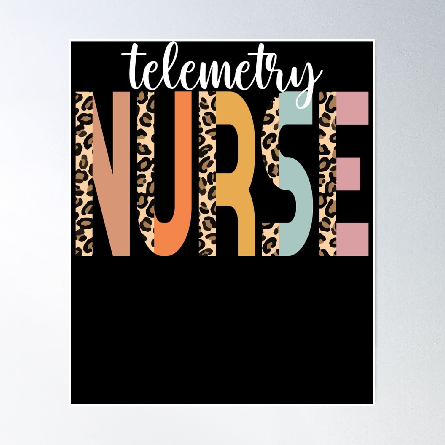 Nurse Telemetry Nurse Cheetah Print Rn Telemetry Nurse Gear Poster Wall ...