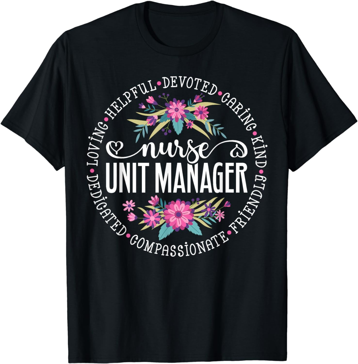 Nurse Unit Manager Appreciation Floral T-Shirt - Walmart.com