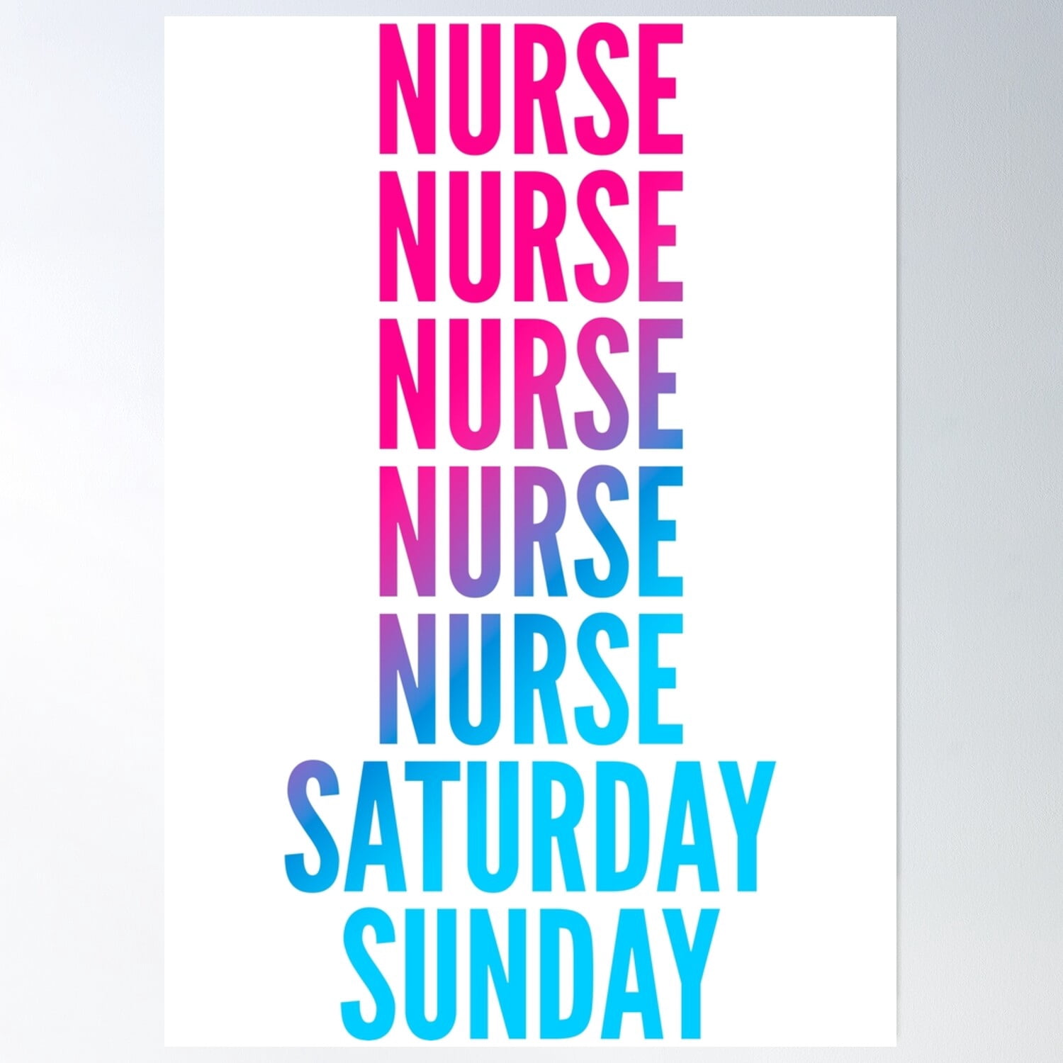 Nurse Work Week For Nurses Poster Wall Art, Modern Wall Decor, 12x18 ...