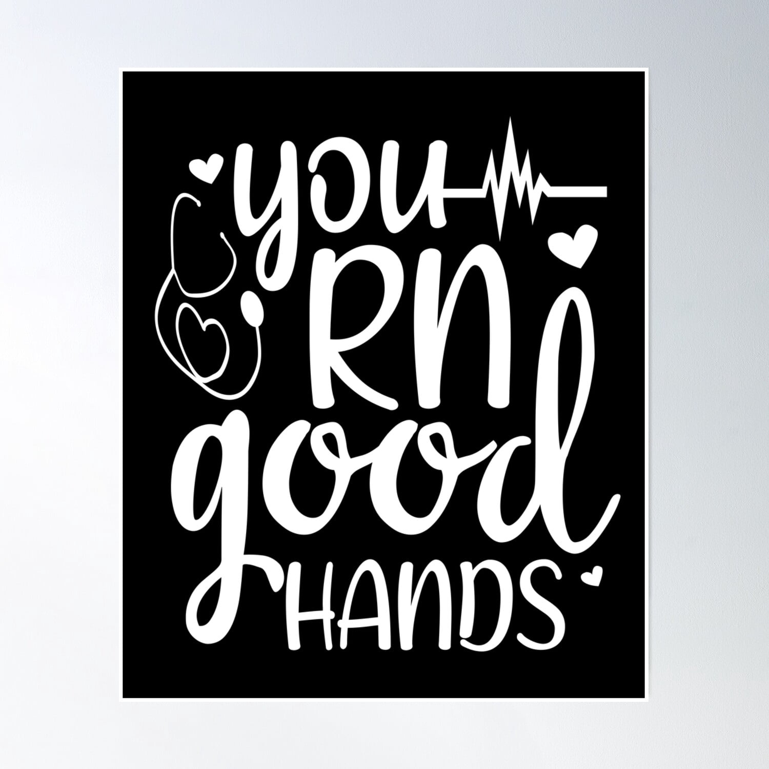 Nurse You'Re In Good Hands Poster Wall Art, Modern Wall Decor, 8x12 ...