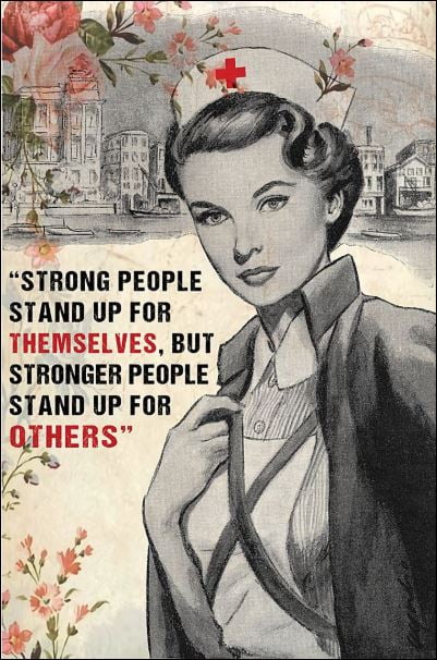 Nurse strong people stand up for themselves but stronger people stand ...
