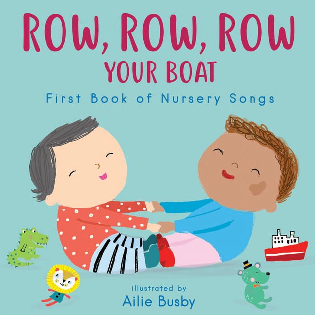 Nursery Time: Row, Row, Row Your Boat! - First Book of Nursery Songs ...