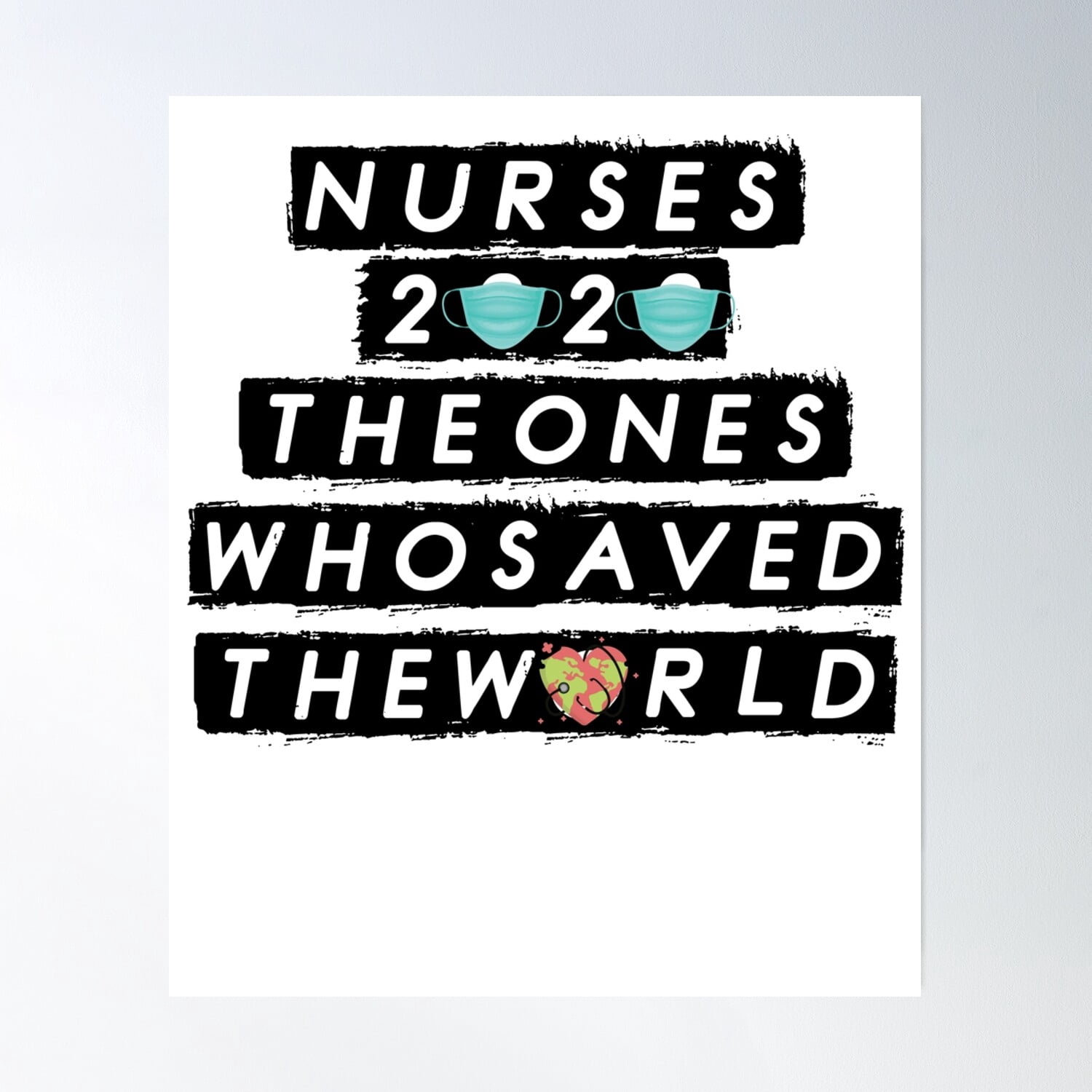 Nurses 2020 The Ones Who Saved The World Nurse Nurse Life Shirts Poster ...