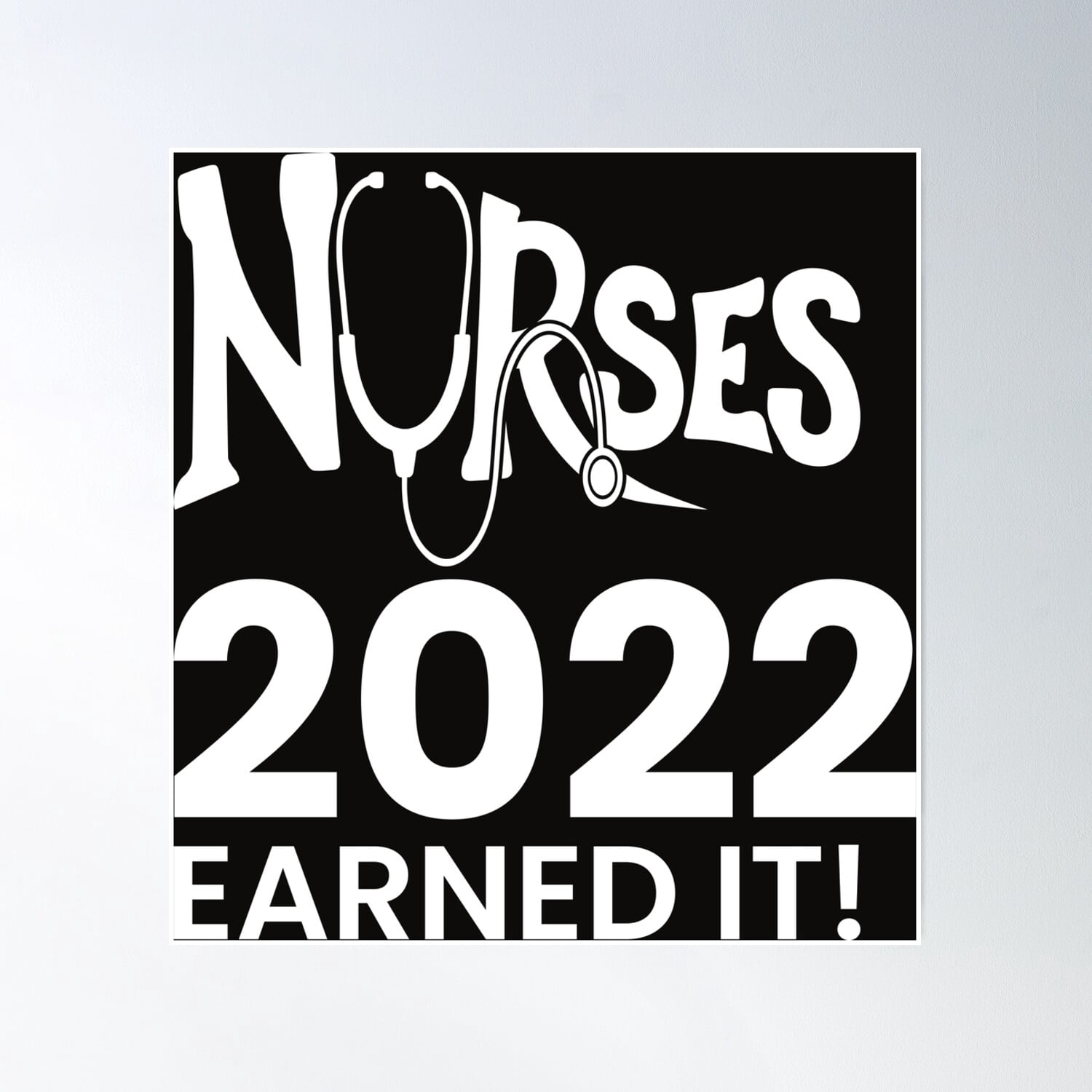 Nurses 2022 Earned It Poster Wall Art, Modern Wall Decor, 12x18 ...