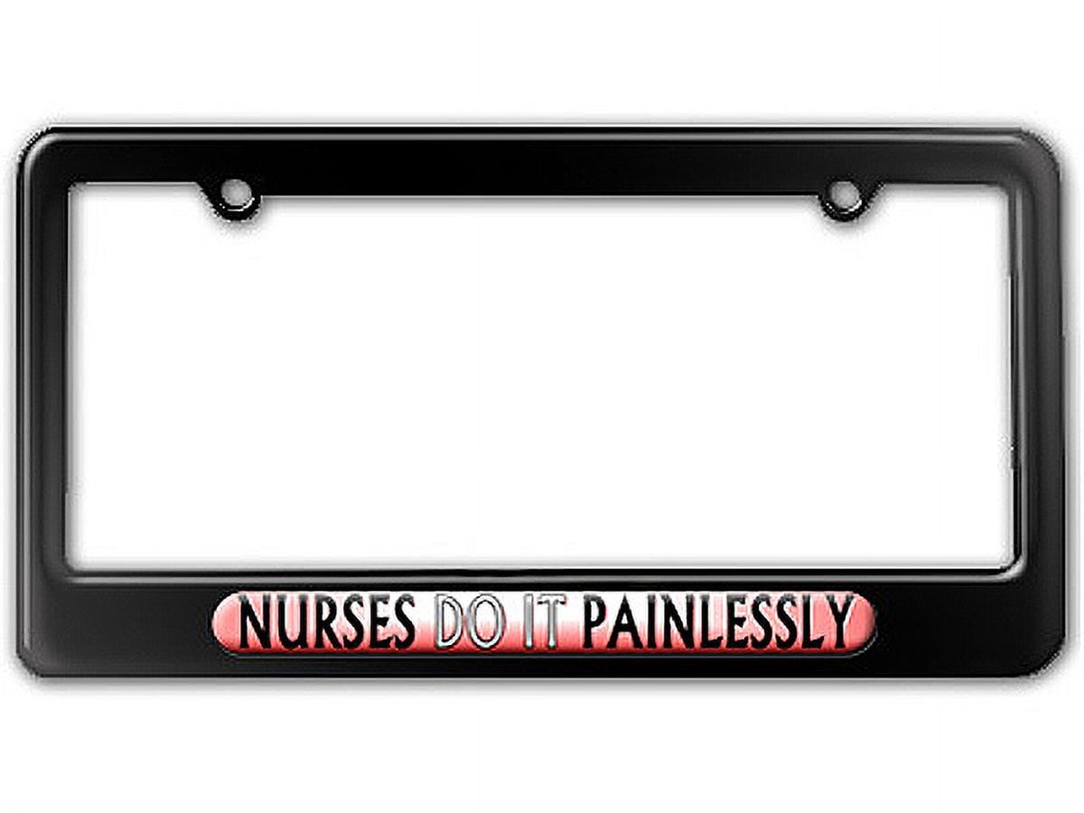Nurses Do It Painlessly - Nursing License Plate Frame - Walmart ...