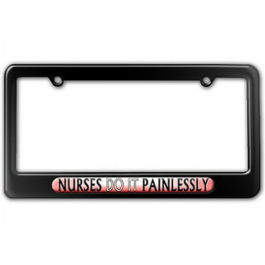Nurses Do It With TLC, Nursing License Plate Tag Frame, Multiple Colors ...
