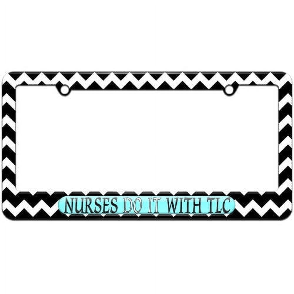 Nurses Do It With TLC, Nursing License Plate Tag Frame, Multiple Colors ...