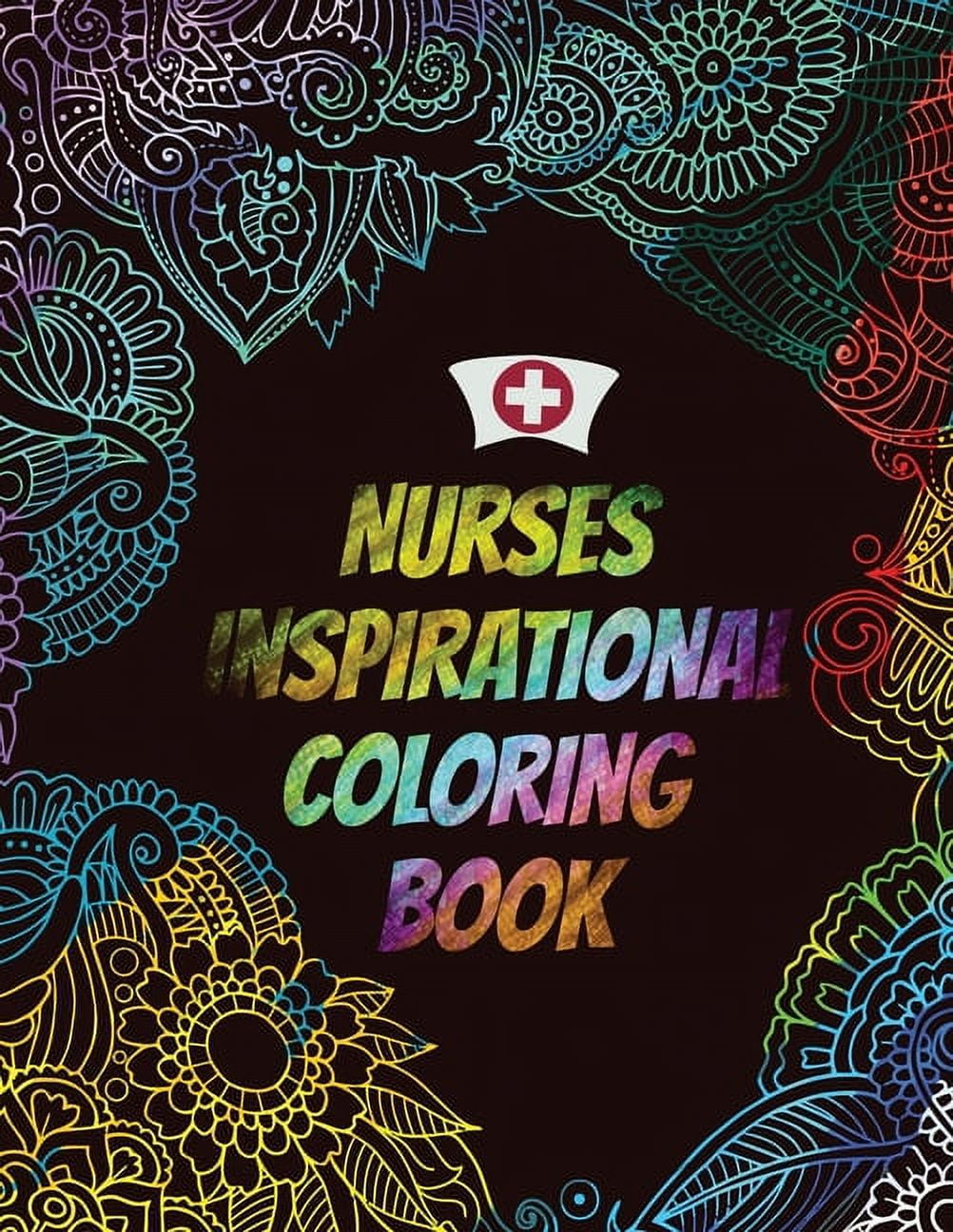 Nurses Inspirational Coloring Book: A Humorous Snarky & Unique Adult ...