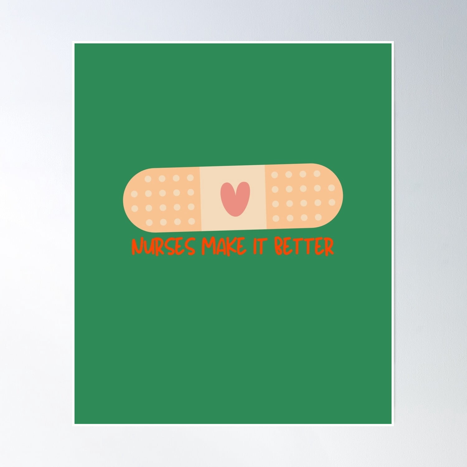 Nurses Make It All Better Poster Wall Art Modern Wall Decor Art Home ...