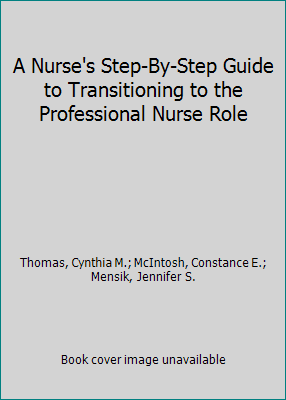 Pre-Owned A Nurse's Step-By-Step Guide to Transitioning to the ...