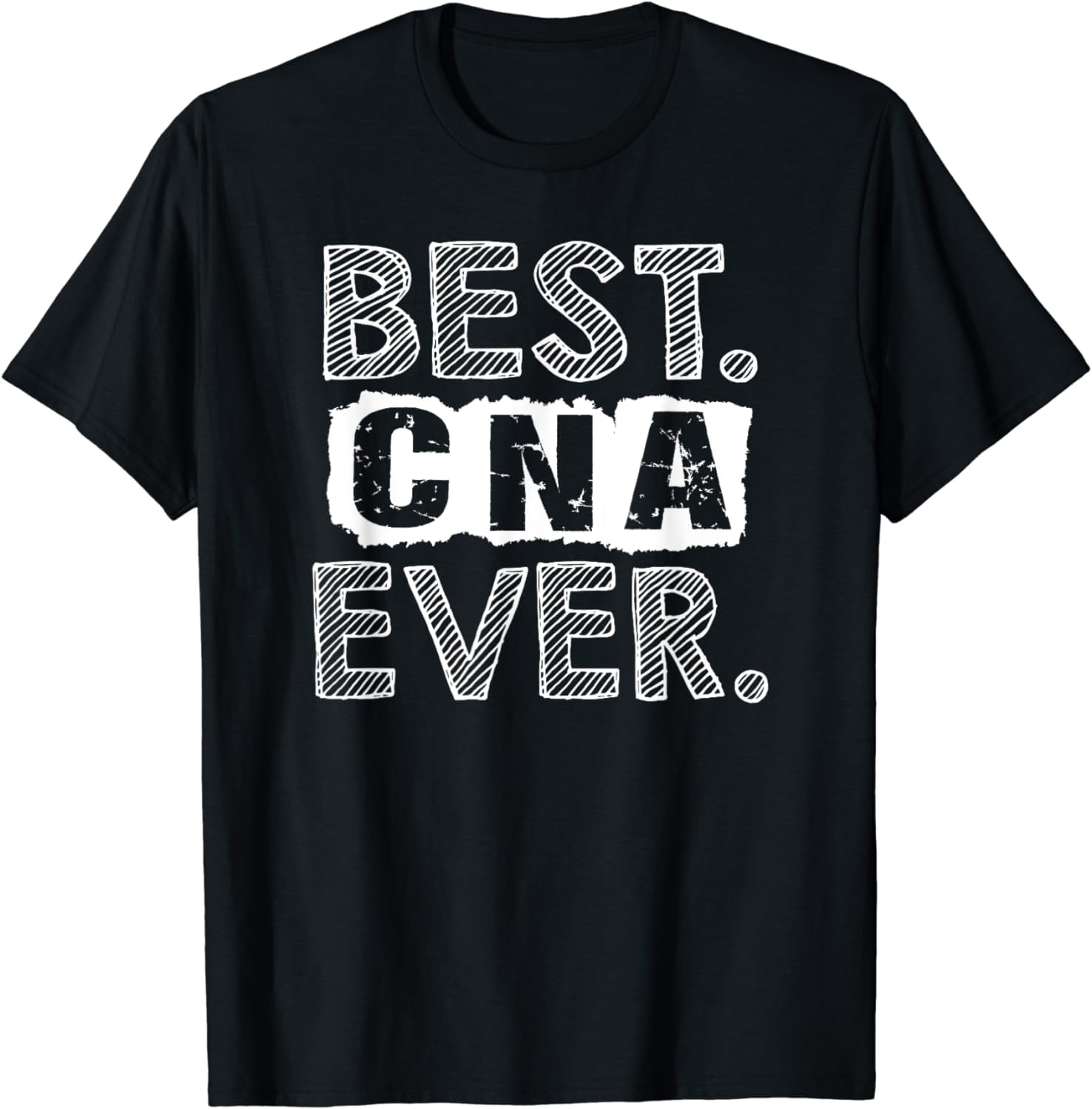 Nursing Assistant Funny - Best CNA Ever T-Shirt - Walmart.com